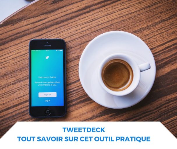 Tweetdeck : Fonctionnalités, avantages et inconvénients