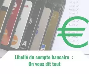 Libellé du compte : La mention visible sur le relevé
